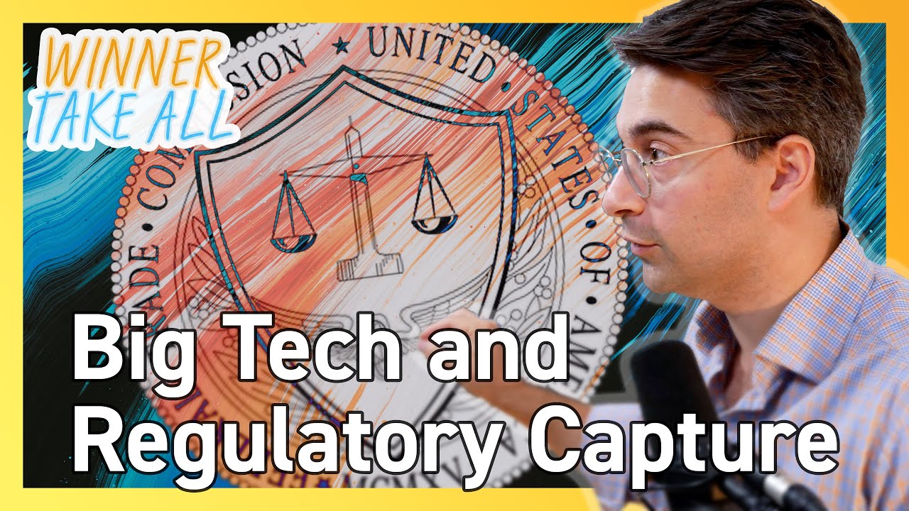 Regulatory Capture: What Needs to Change About the FTCs Approach to Big ...